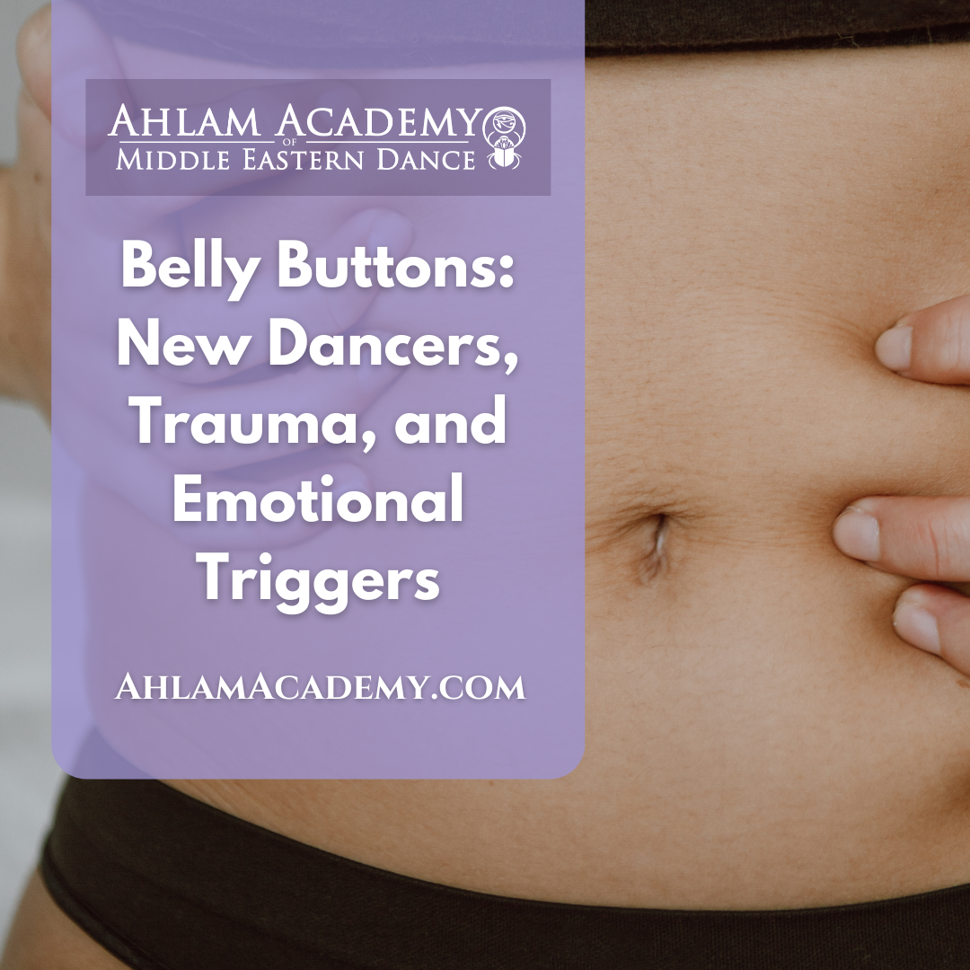 Belly Buttons: New Dancers, Trauma, and Emotional Triggers